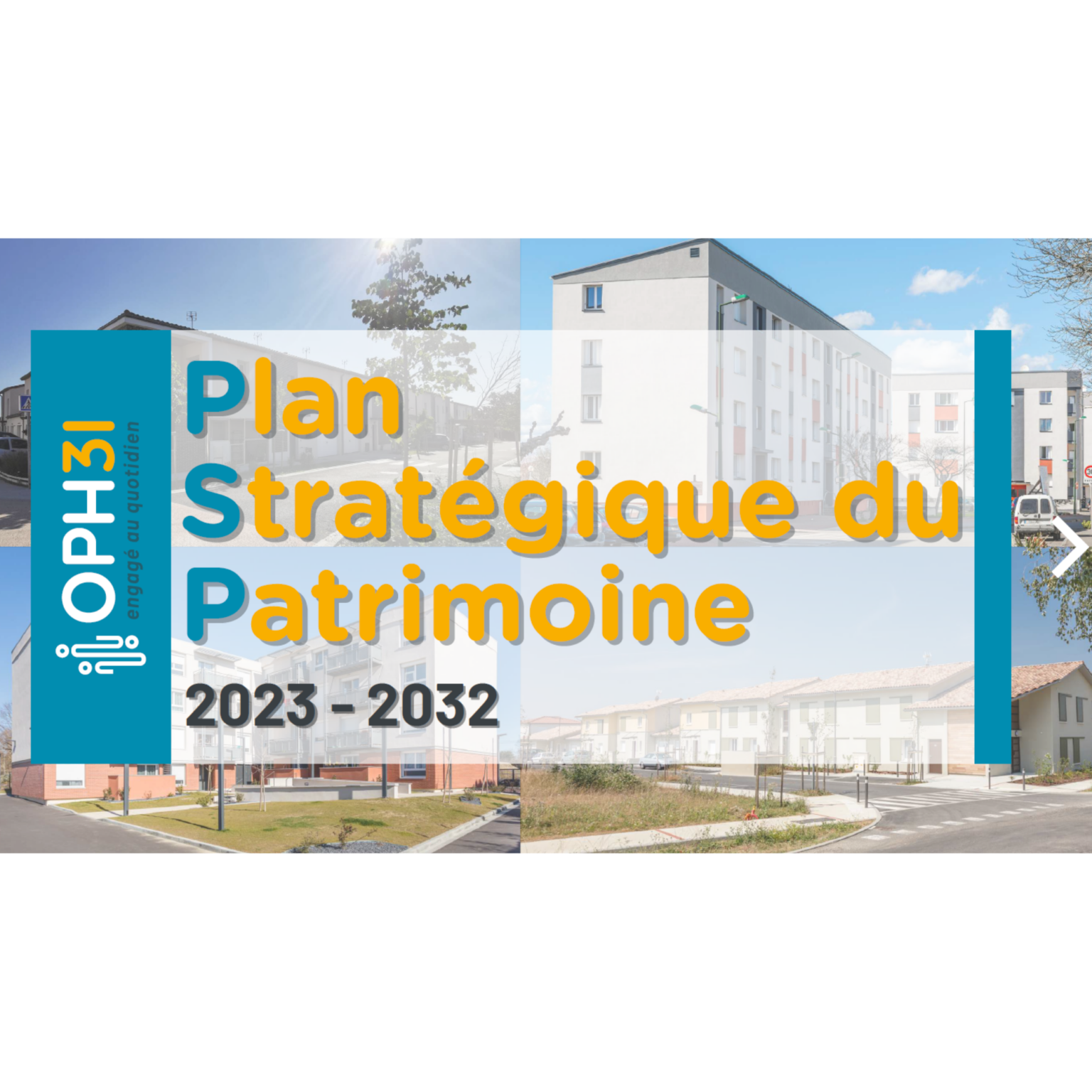 Le nouveau Plan Stratégique du Patrimoine de l’OPH31 (2023 – 2032) ! - OPH31